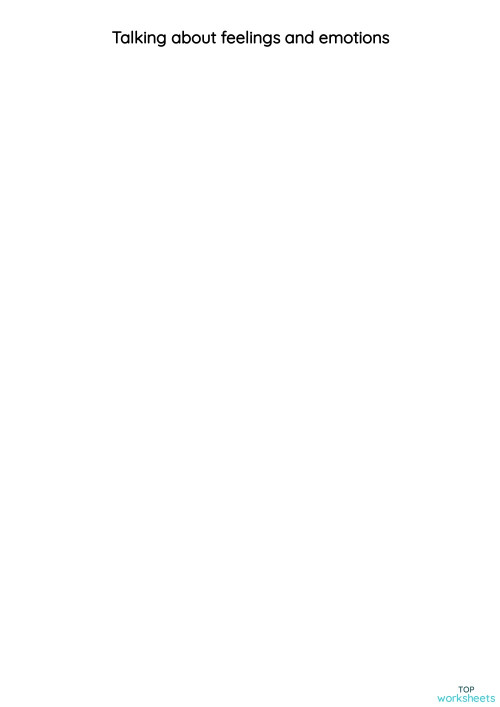 Talking about feelings and emotions. Interactive worksheet | TopWorksheets