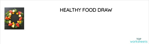 HEALTHY FOOD DRAW. Interactive worksheet | TopWorksheets