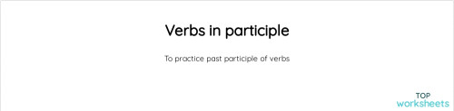 Verbs in participle. Interactive worksheet | TopWorksheets