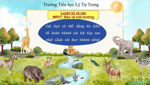 Lop 5- Tuan 12- LTVC: MRVT: Bao ve moi truong- Bai 1b. Interactive ...