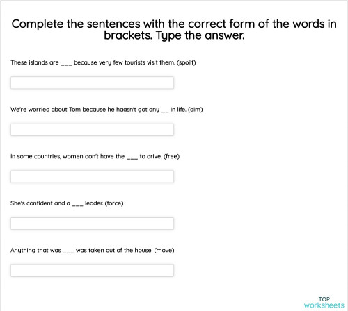 Complete the sentences with the correct form of the words in brackets ...
