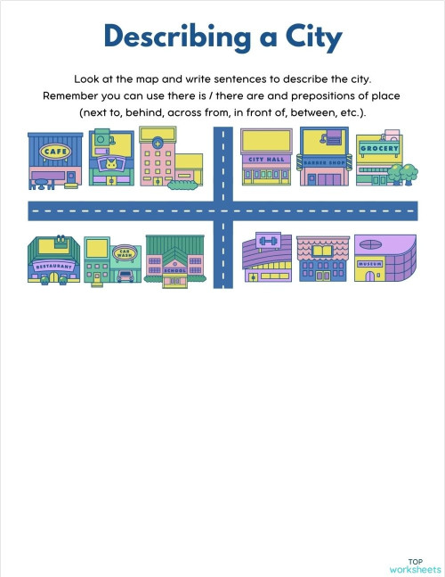 Look at the map and write sentences to describe the city. Remember you ...