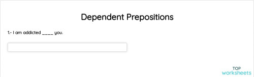 Dependent Prepositions. Interactive worksheet | TopWorksheets