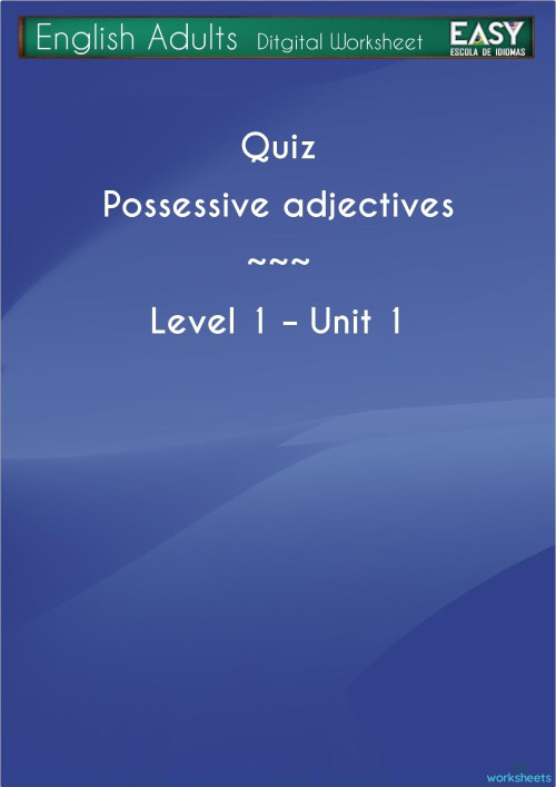 Quiz - Possessive adjectives lvl1 - Unit1. Interactive worksheet ...