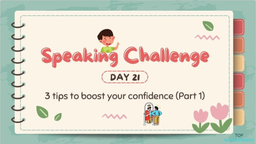 Speaking Challenge - Day 21 - 3 tips to boost your confidence (Part 1 ...