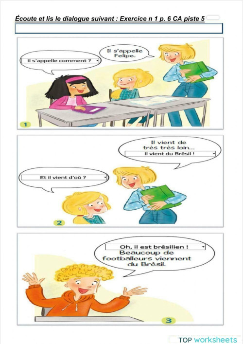 EB 4 Écoute et lis le dialogue suivant : Exercice n 1 p. 6 CA piste 5 ...