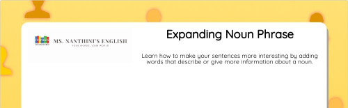 Expanding Noun Phrase. Interactive worksheet | TopWorksheets