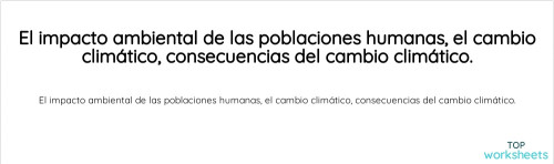 El impacto ambiental de las poblaciones humanas, el cambio climático ...