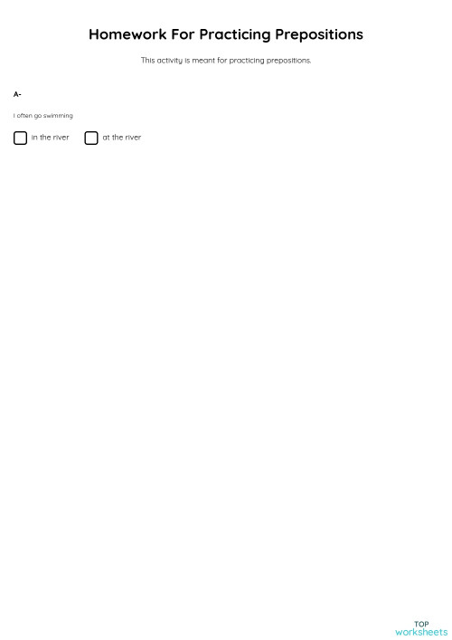 Homework For Practicing Prepositions. Interactive worksheet | TopWorksheets