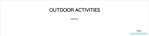 OUTDOOR ACTIVITIES. Interactive worksheet | TopWorksheets