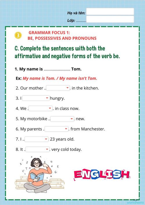 C. Complete the sentences with both the affirmative and negative forms ...