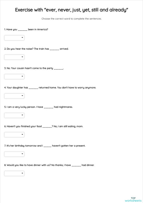 Exercise with ''ever, never, just, yet, still and already ...