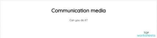Communication media. Interactive worksheet | TopWorksheets