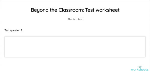 Beyond the Classroom: Test worksheet. Interactive worksheet | TopWorksheets