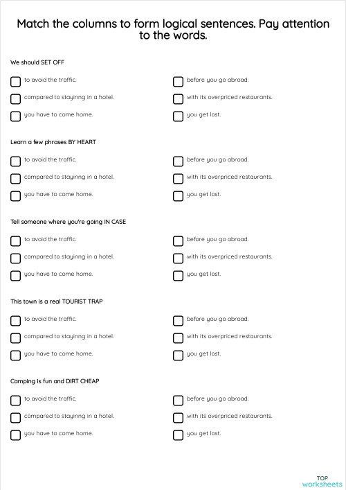 Match the columns to form logical sentences. Pay attention to the words ...