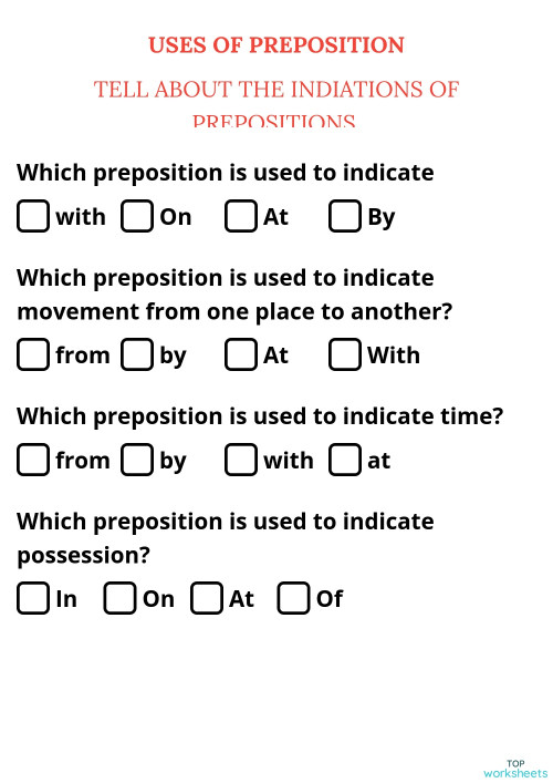 USES OF PREPOSITION. Interactive worksheet | TopWorksheets
