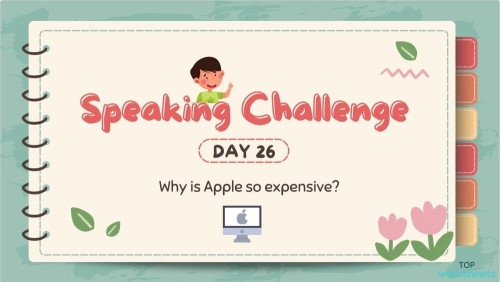 Speaking Challenge - Day 26 - Why is Apple so expensive. Interactive ...
