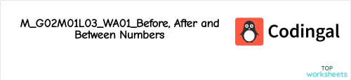 M_G02M01L03_WA01_Before, After and Between Numbers. Interactive worksheet | TopWorksheets